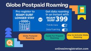 Globe Postpaid Roaming 2025- Calls, Texts, Data & Activation